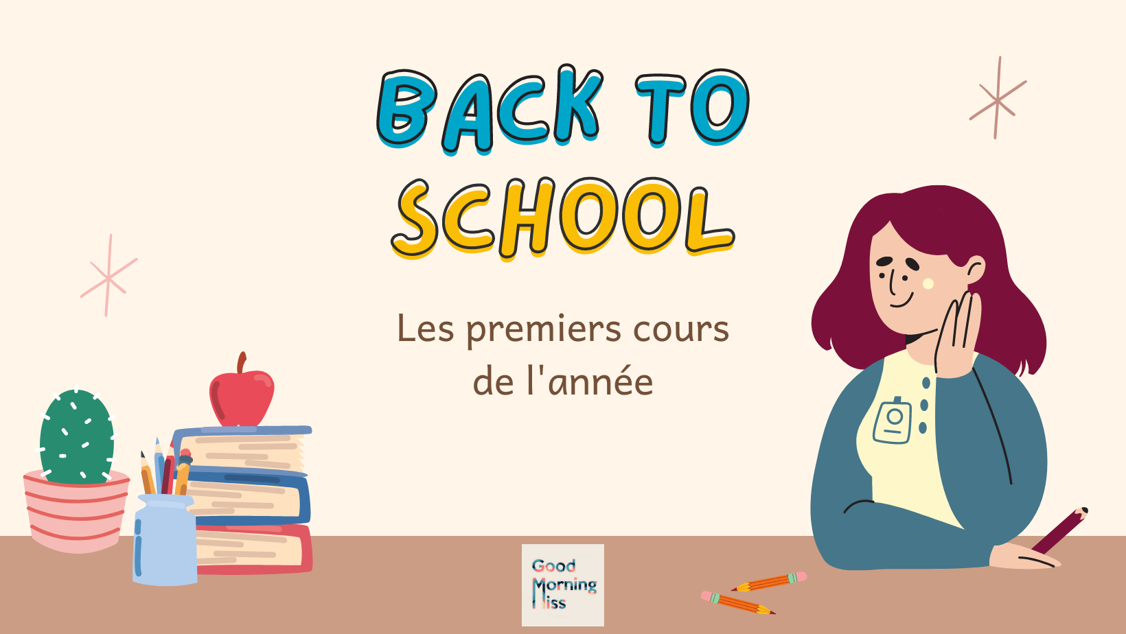 Back to school - Les premiers cours de l’année — Good Morning Miss