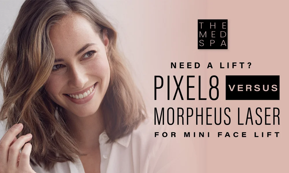 Pixel8 vs. Morpheus Laser for Mini Face Lift — The Med Spa