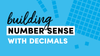 Building Number Sense with Decimals — Mix and Math