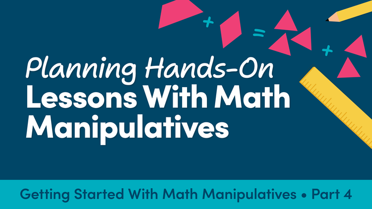 How to Plan Hands-On Math Lessons with Manipulatives — Mix and Math