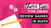 3 Tips for Using Review Games in Math Classrooms — Mix and Math