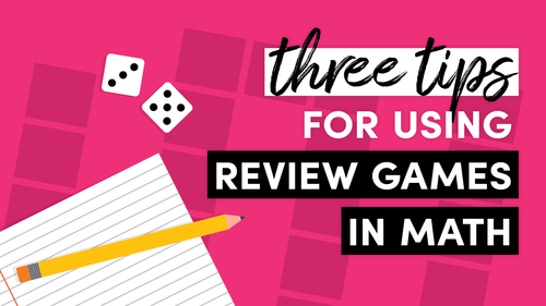 3 Tips for Using Review Games in Math Classrooms — Mix and Math