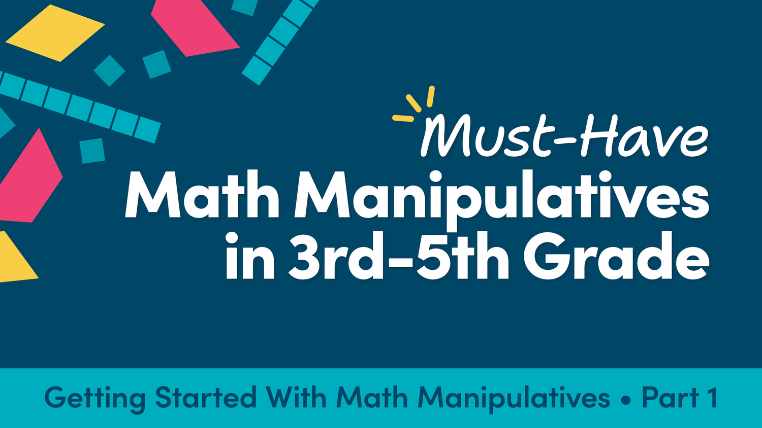 Must-Have Math Manipulatives for Upper Elementary — Mix and Math