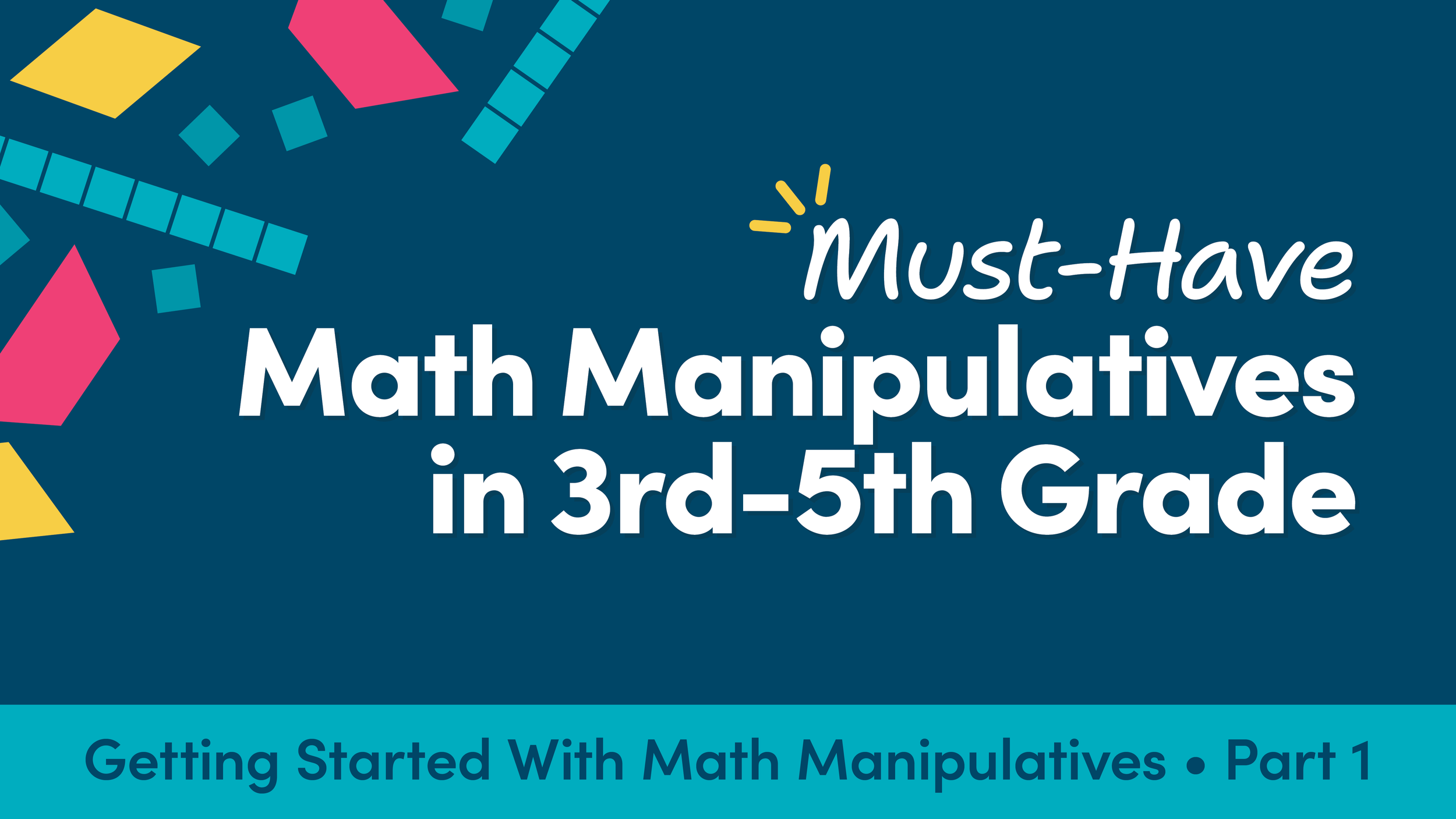 Must-Have Math Manipulatives for Upper Elementary — Mix and Math