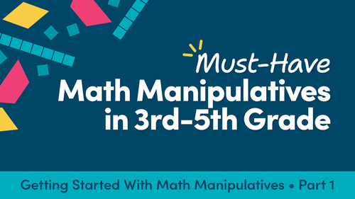 Must-Have Math Manipulatives for Upper Elementary — Mix and Math