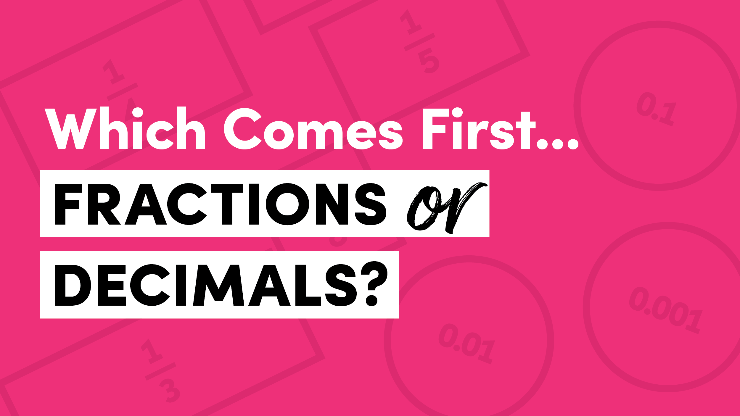 Rethinking How We Teach Operations with Fractions and Decimals — Mix ...