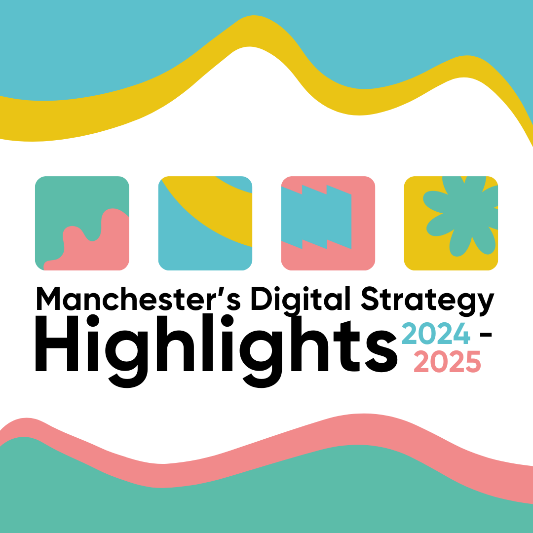 Manchester’s Digital Strategy Highlights 2024 - 2025 — MANCHESTER ...