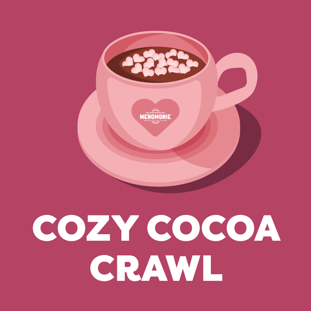 Cozy Cocoa Crawl & Passport — Downtown Menomonie