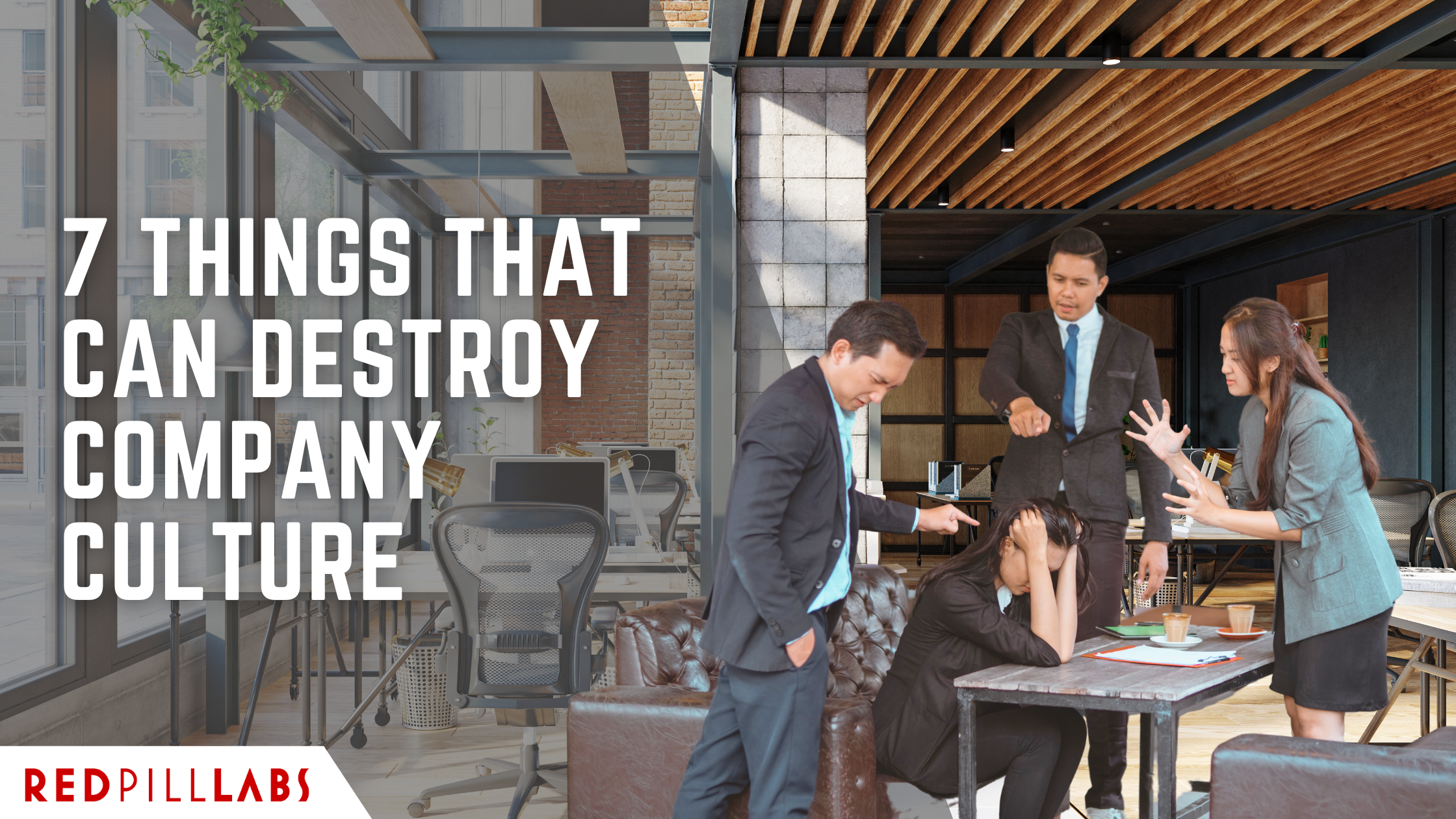 7 Things That Can Destroy Company Culture — Red Pill Labs | Software ...