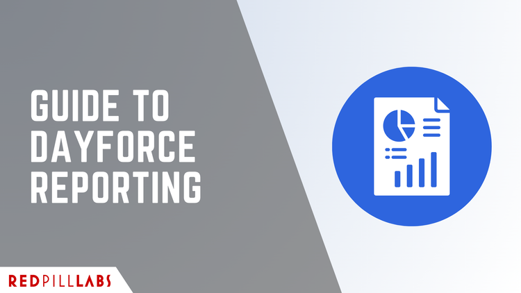 Guide to Dayforce Reporting — Red Pill Labs | Software Selection ...