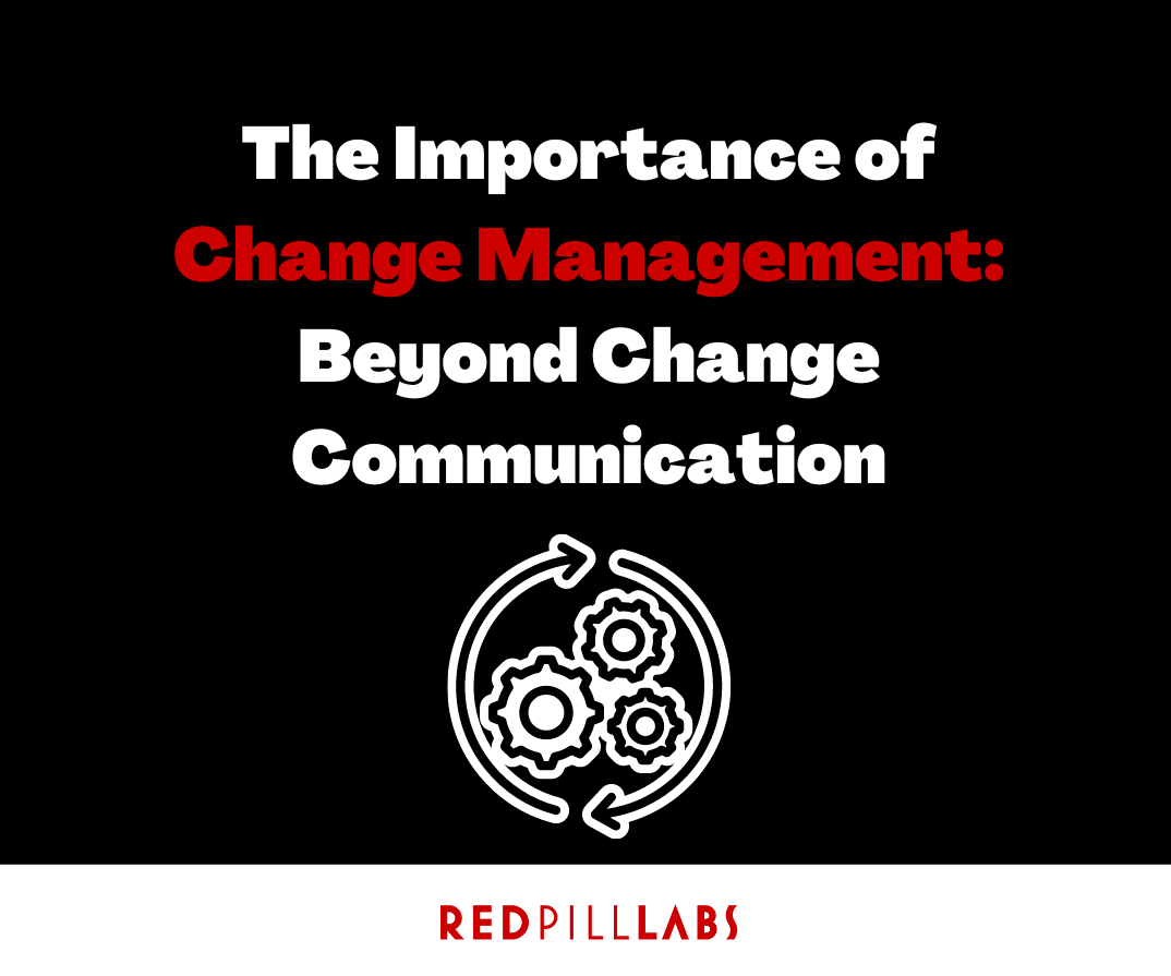 The Importance of Change Management: Beyond Change Communication — Red ...