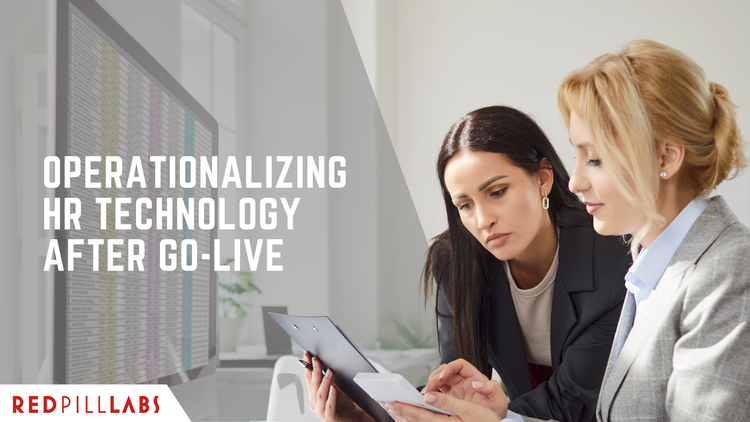 Operationalizing HR Technology After Go-Live — Red Pill Labs | Software ...