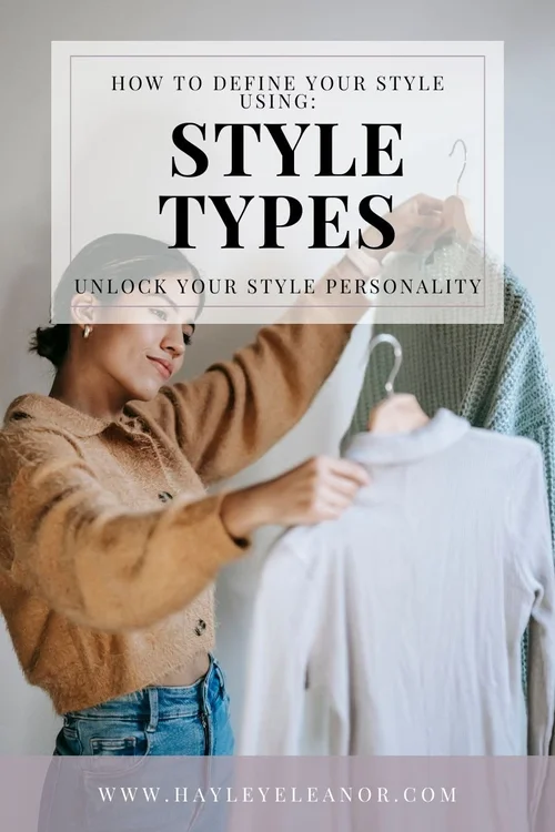 Define Your Style Personality: Using Style Types — Hayley Eleanor
