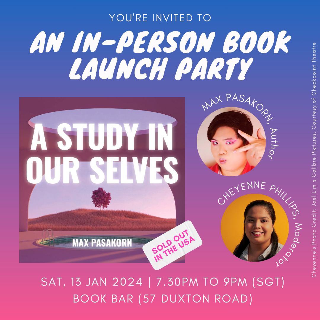 A Study in Our Selves - Book Launch — Max Pasakorn