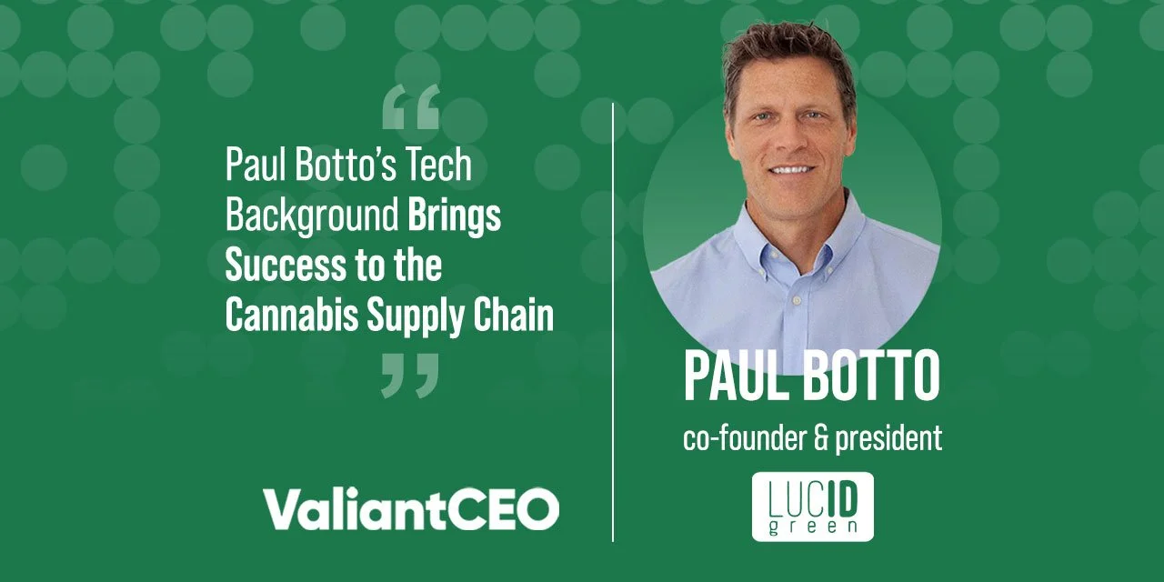 Paul Botto’s Tech Background Brings Success to the Cannabis Supply ...