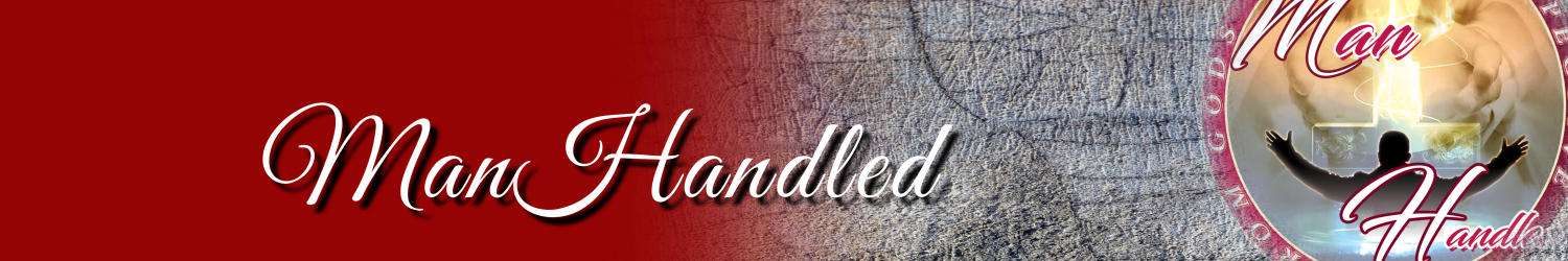 Man Handled — Redeeming Love Christian Church