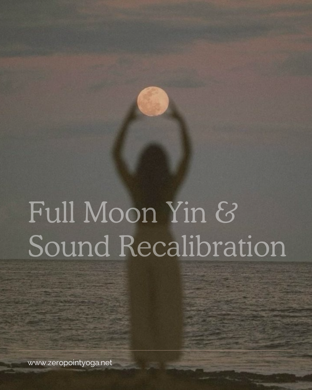 Full Moon Yin & Sound Recalibration | Zero Point Yoga