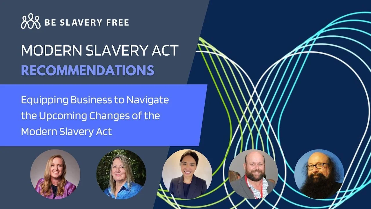 Building a Stronger Response to Modern Slavery — Be Slavery Free