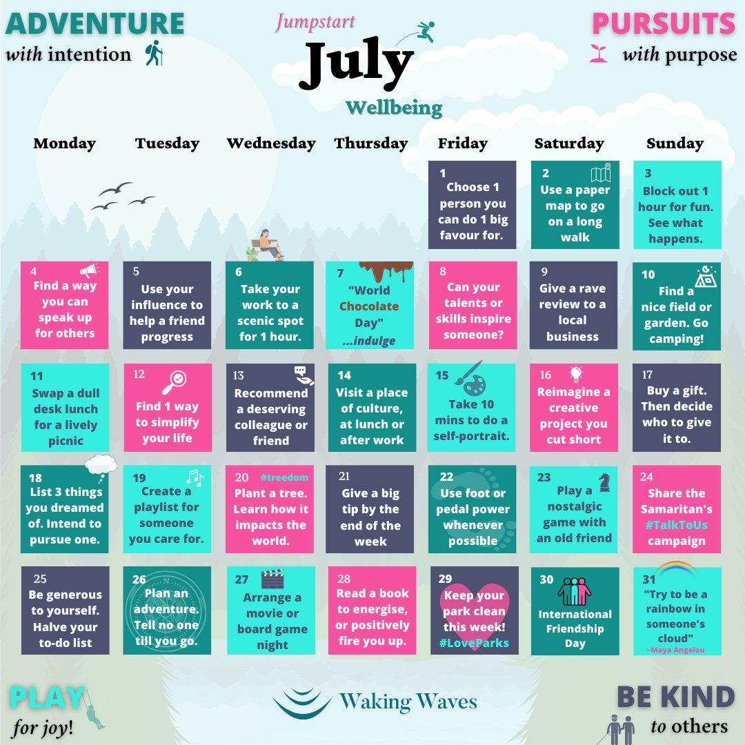 Jumpstart July Wellbeing | Purpose, Adventure, Play, Kindness — Waking ...