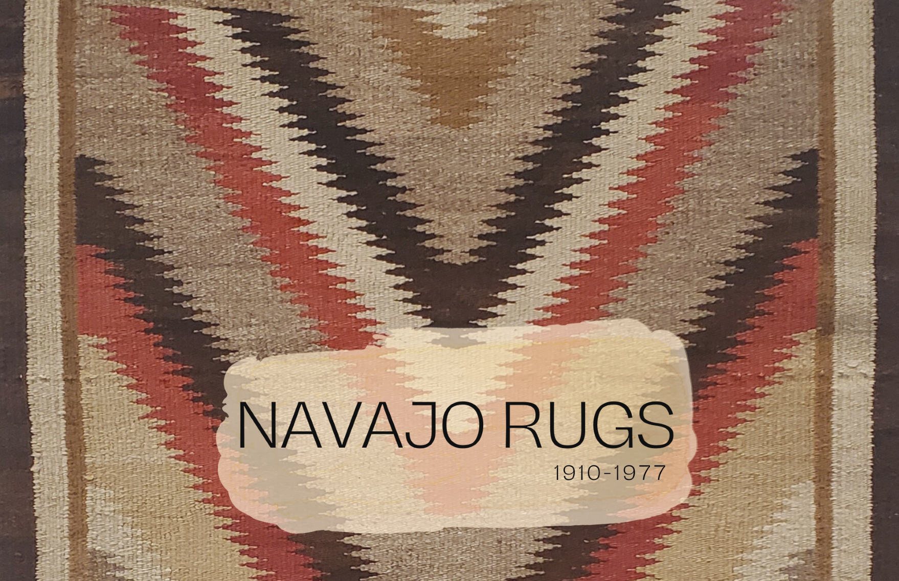 Navajo Rugs 1910-1977 — Sioux City Public Museum