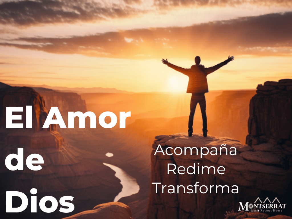 El Amor de Dios — Montserrat Jesuit Retreat House