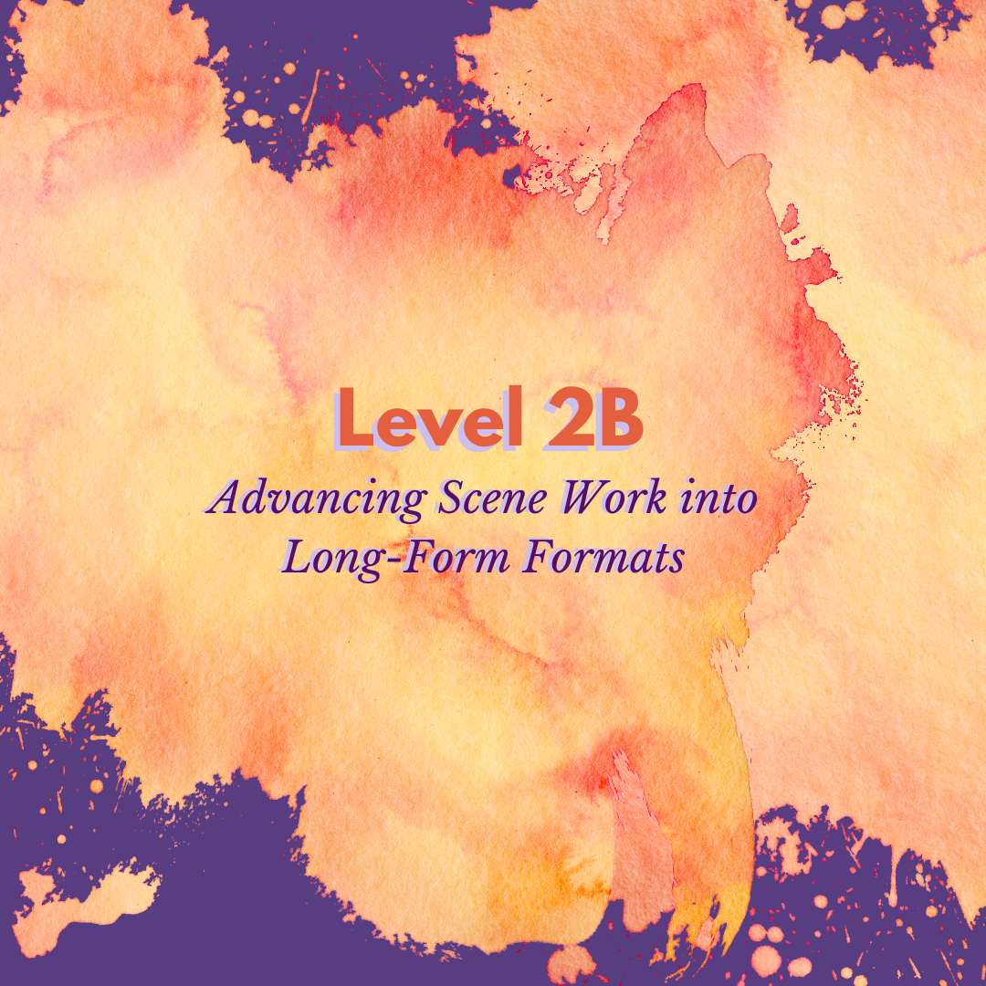 Level 2B: Advancing Scene Work into Long-Form Formats — THE ROZZIE ...