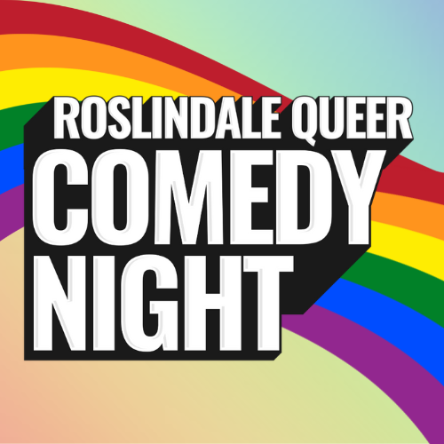 Queer Comedy Night | Stand-Up — THE ROZZIE SQUARE THEATER