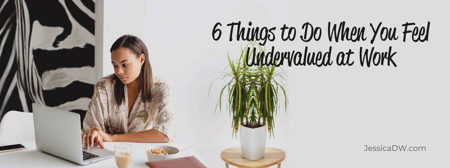 6 Things to Do When You Feel Undervalued at Work — Bright Space ...