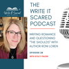 On Writing Romance, Avoiding Prescriptive Advice, and Finding Your ...
