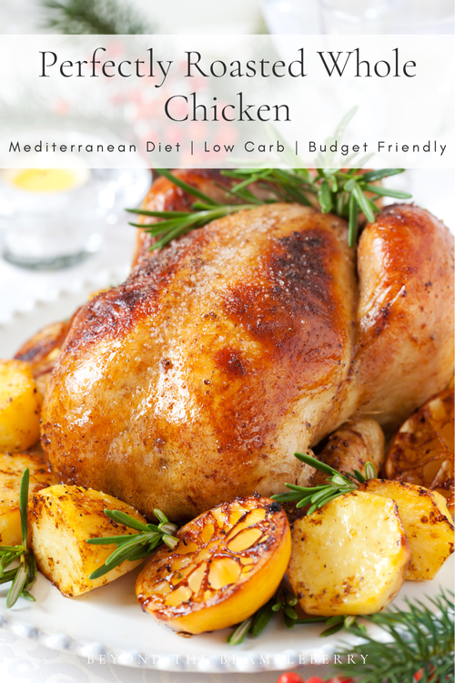 Perfectly Roasted Whole Chicken — Beyond the Brambleberry