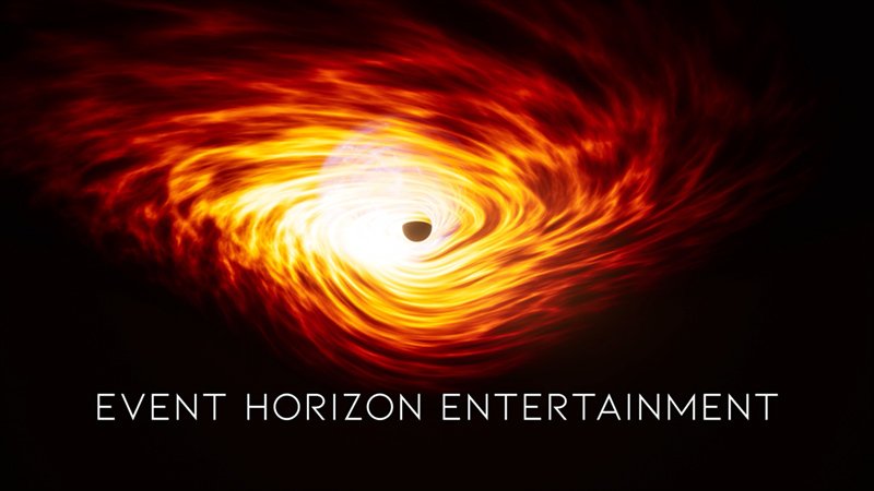 Behind the Scenes — Event Horizon Entertainment