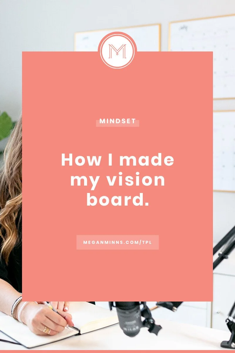How I Made My Vision Board — Megan Minns King