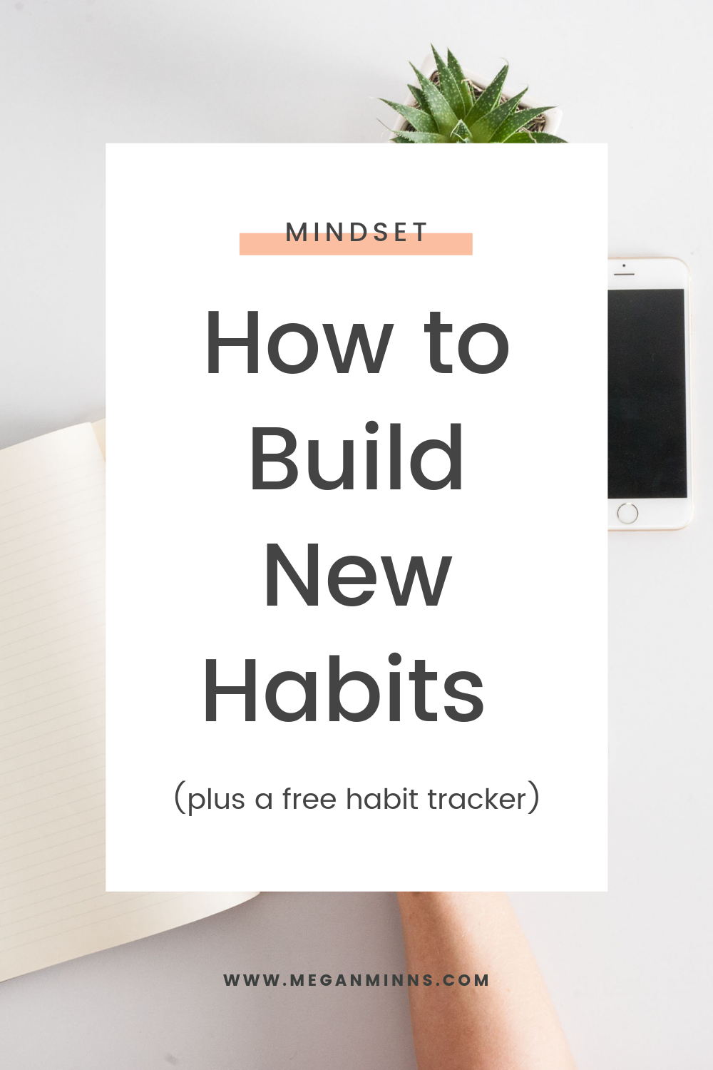How to Build New Habits (plus a free habit tracker) — Megan Minns King