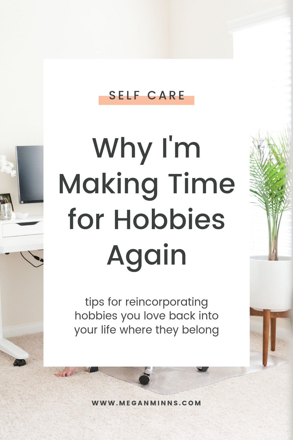 Why I'm Making Time for Hobbies Again — Megan Minns King