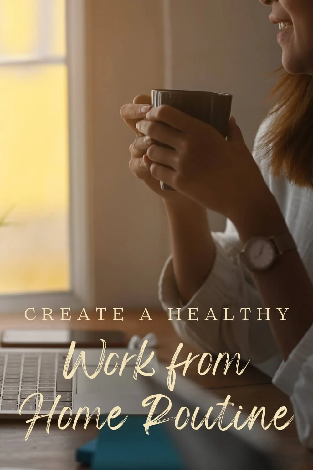 Creating a Work From Home Routine That’s Productive & Enjoyable — Have ...