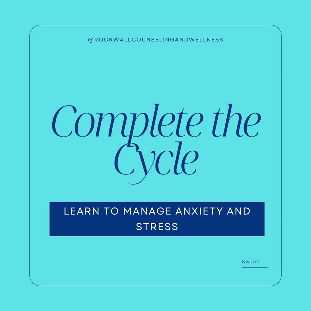 Complete the Cycle: Learn to Manage Anxiety and Stress — Rockwall ...