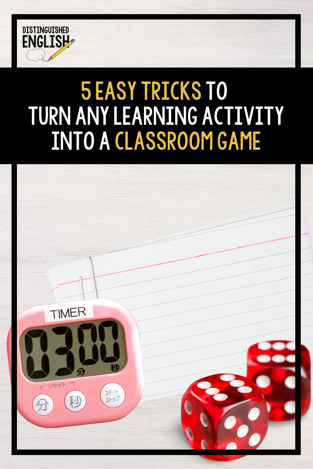 5 Easy Tricks to Turn Any Learning Activity into a Game — UPBEAT ELA