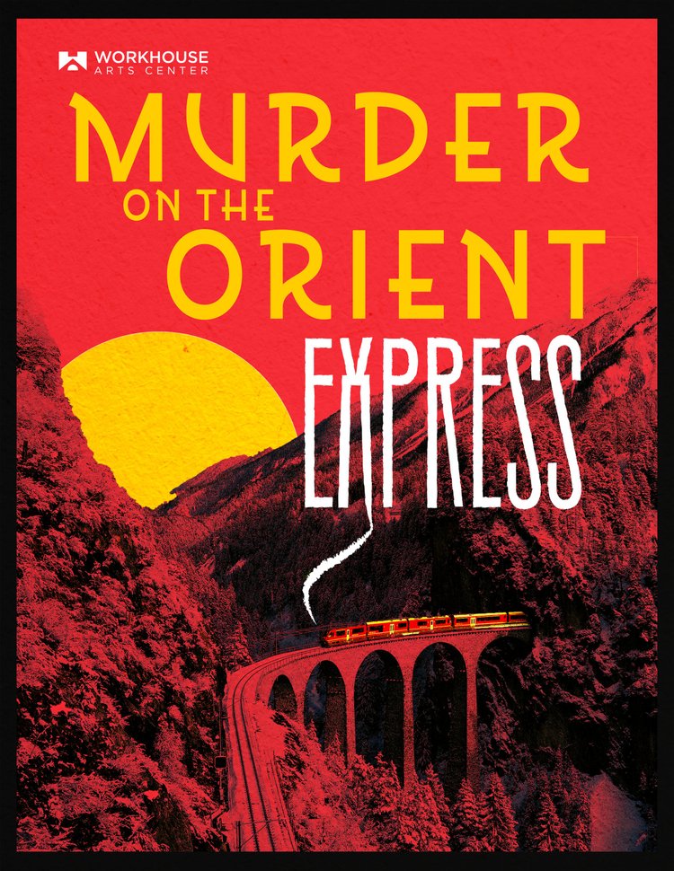 Agatha Christie's Murder On The Orient Express — Workhouse Arts Center