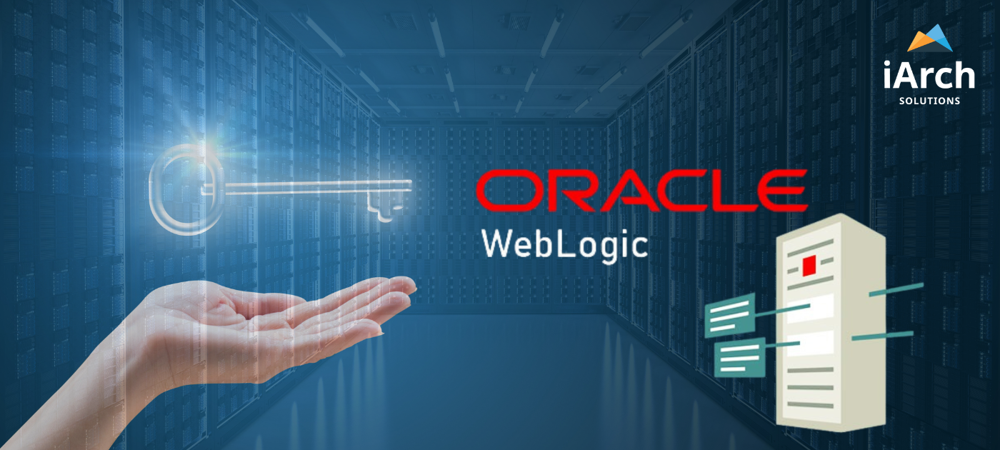 Where Are My Keys? 2025 Guide to Recovering Oracle WebLogic Admin Passwords — iArch Solutions