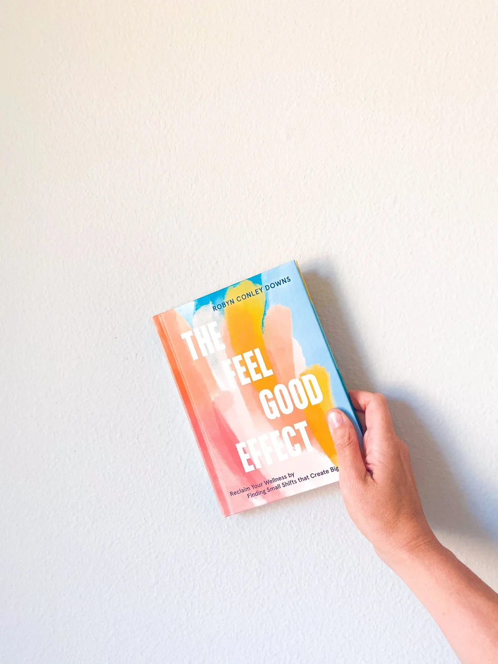 The Book — The Feel Good Effect | Happy Healthy Habit Coaching