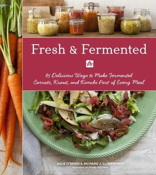 Fresh and Fermented Cookbook — Firefly Kitchens