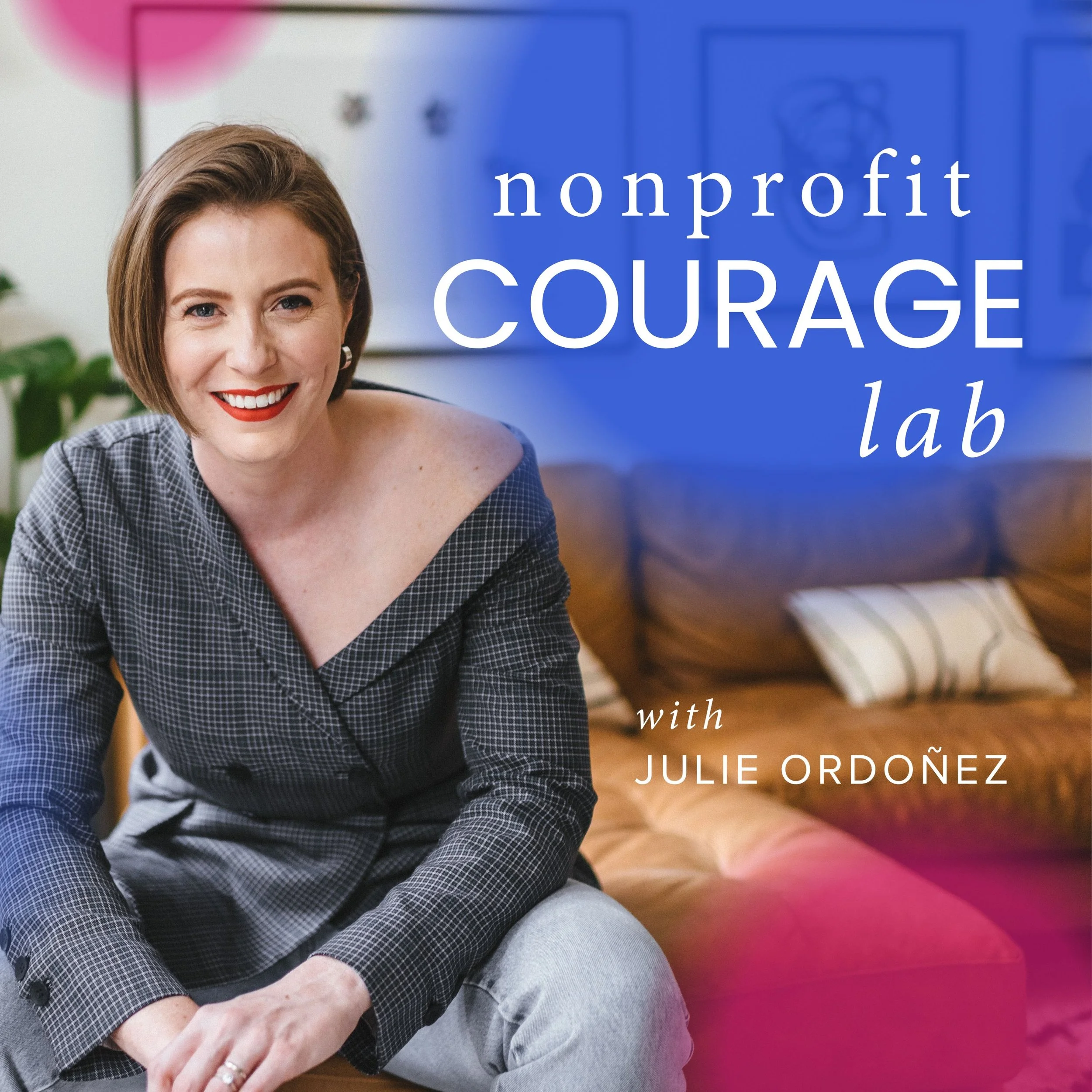 Nonprofit CourageLab Podcast with Julie Ordonez