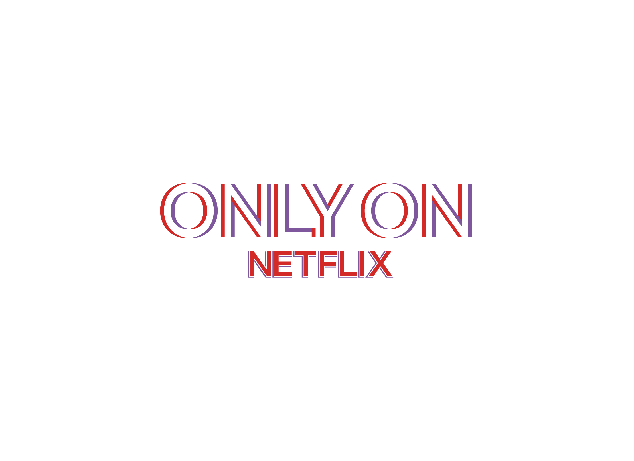 Only on Netflix — SAYDO