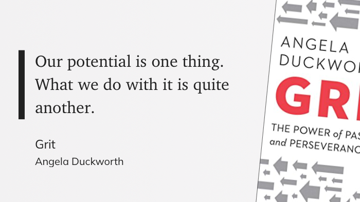 Weekly Quote: Angela Duckworth, Author of Grit, on Potential — 24 Letters