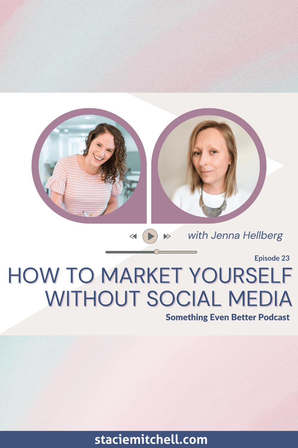 How to market yourself without social media with Jenna Hellberg — Stacie Mitchell Coaching