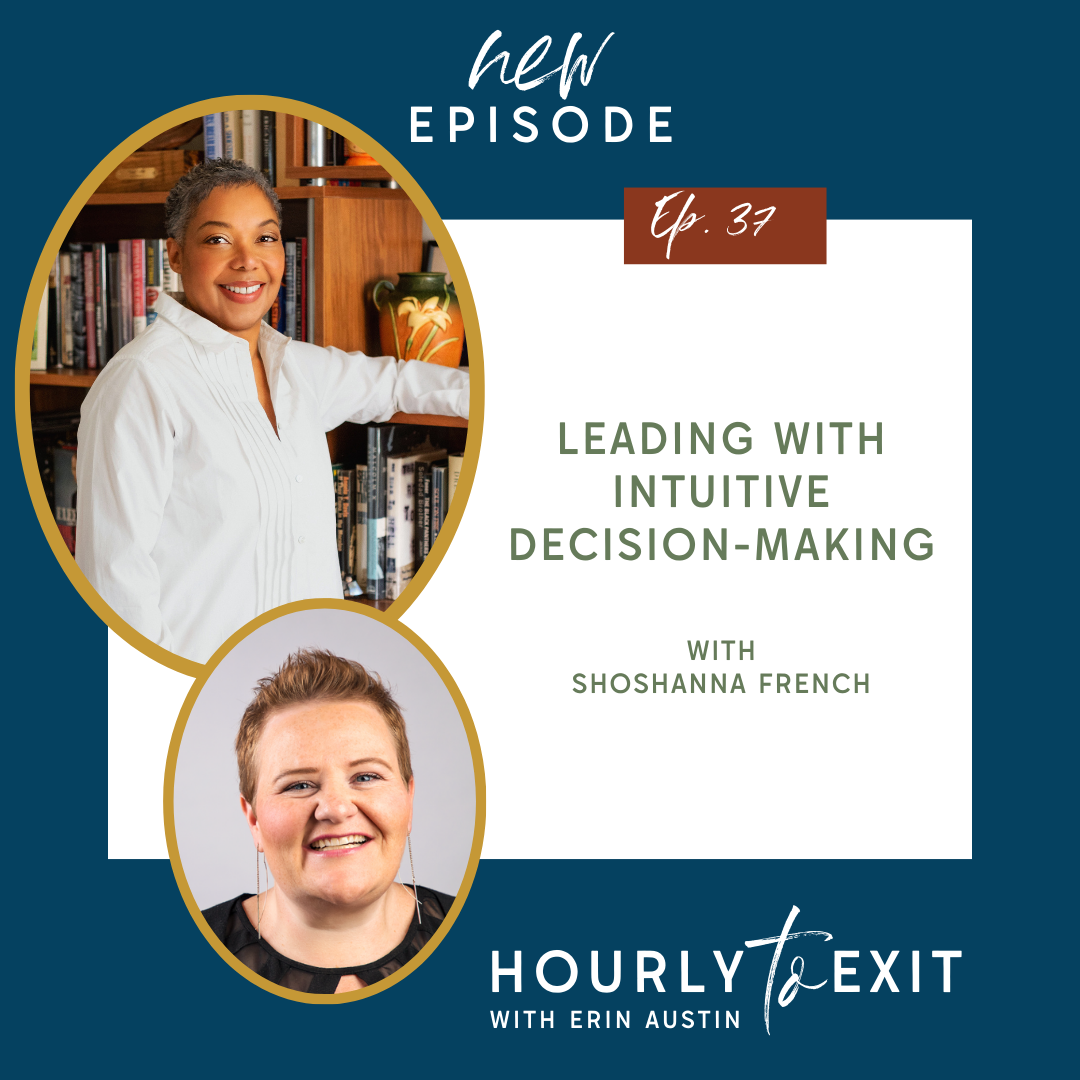 Ep 37- Leading With Intuitive Decision-Making with Shosanna French ...