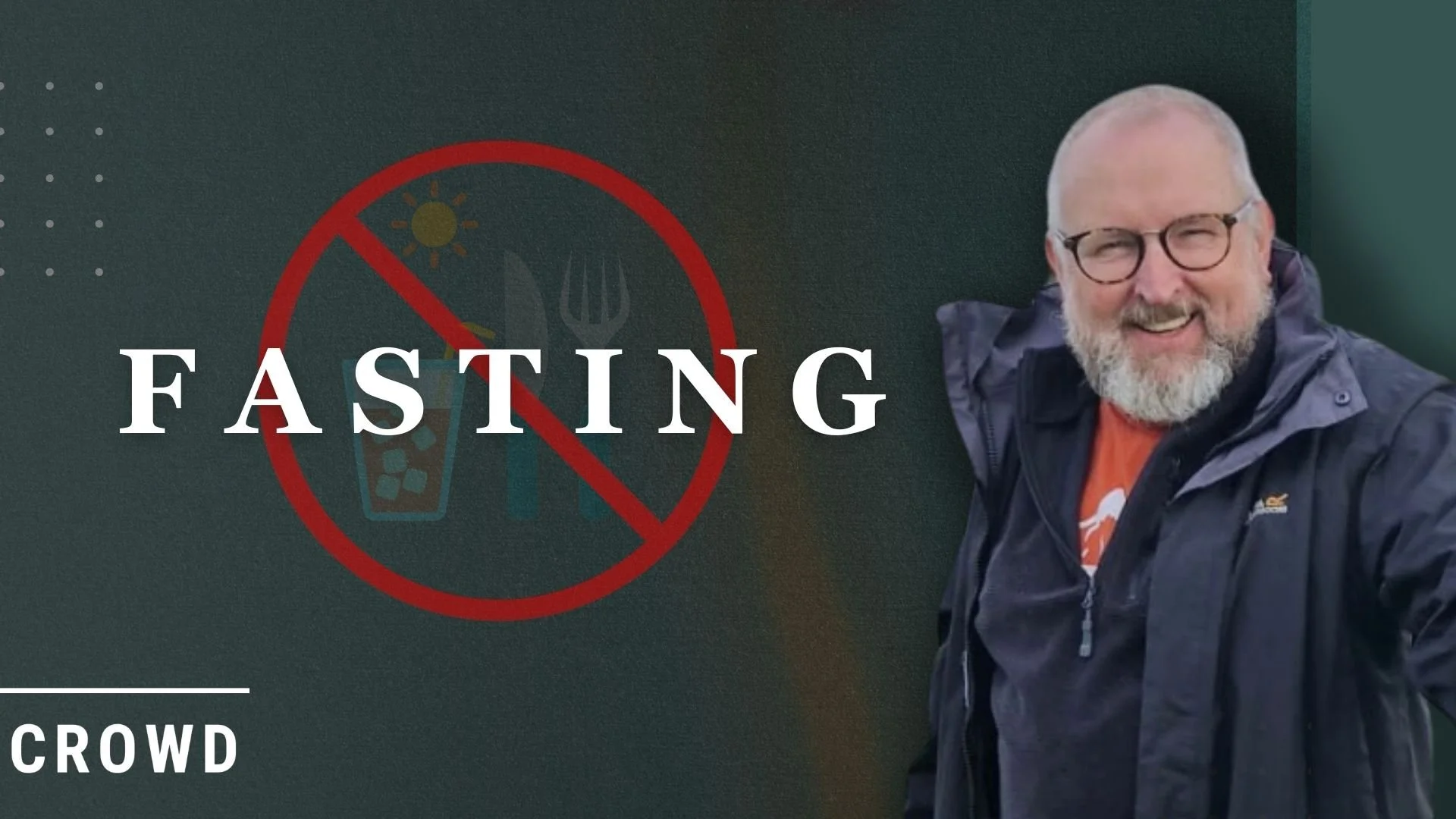 Unlocking Wholeness: Ancient Fasting Secrets For Modern Life — CROWD Church
