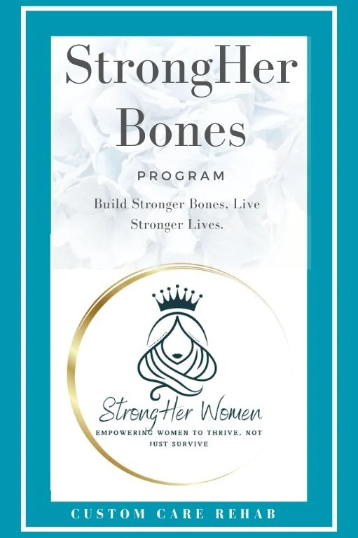 StrongHer Bones: Empowering Women to Prevent Osteoporosis — Custom Care ...