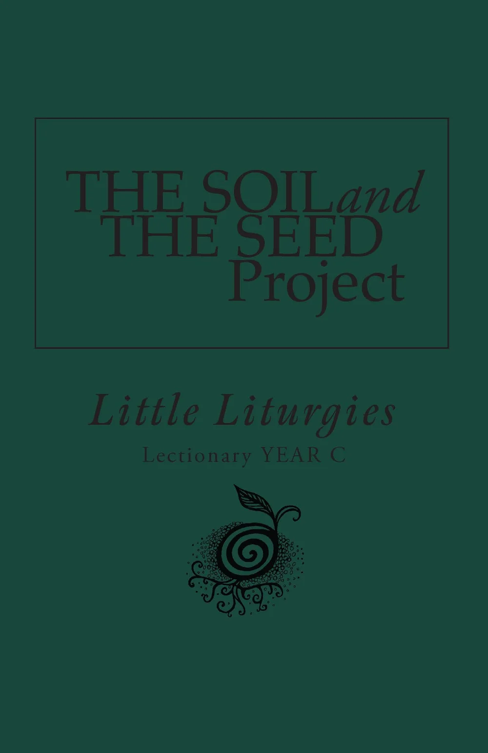 YEAR C - Advent Christmas Epiphany - 2024-2025 — The Soil and The Seed ...