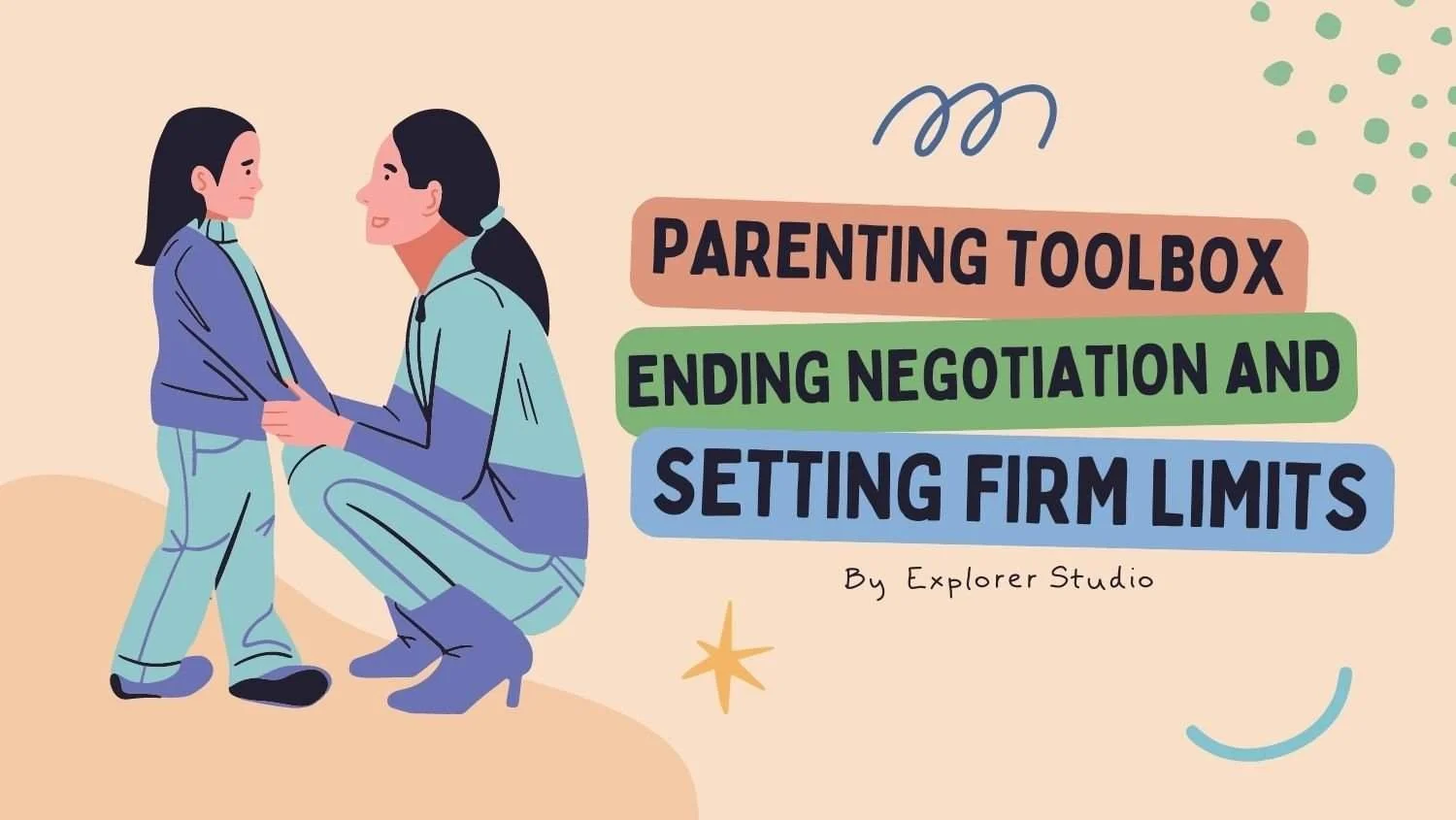 Parenting Toolbox: Ending Negotiation and Setting Firm Limits ...